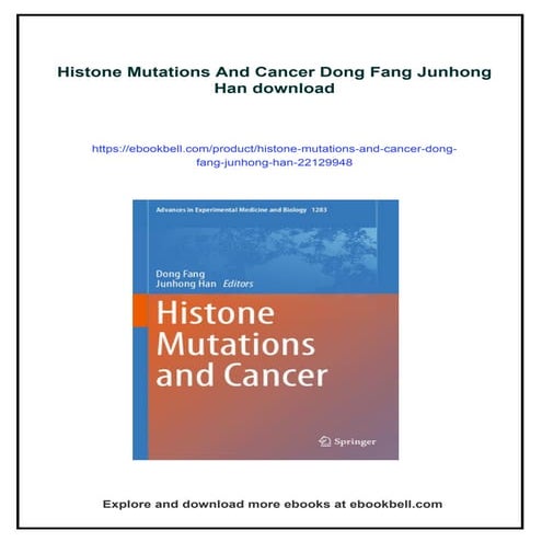Histone Mutations And Cancer Dong Fang Junhong Han | PDF
