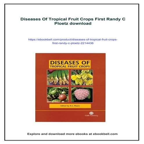 Diseases Of Tropical Fruit Crops First Randy C Ploetz | PDF