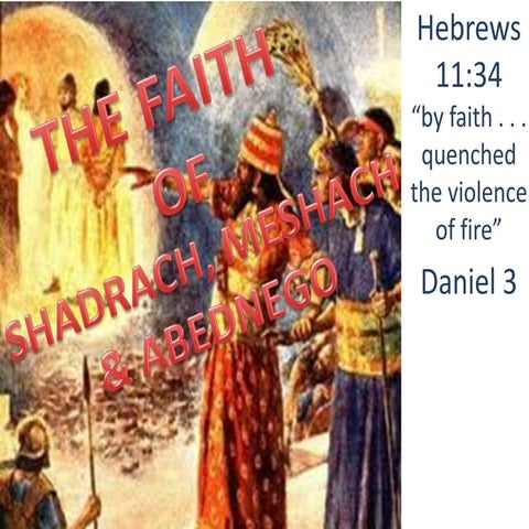 The Faith of Shadrach, Meshach & Abednego | PPTX