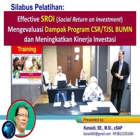 Silabus Pelatihan _"Effective SROI (Social Return On Investment)" _Perhitungan Dampak CSR/TJSL ...