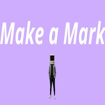 Let's Make A Mark! | PPTX | Business | Business and Finance