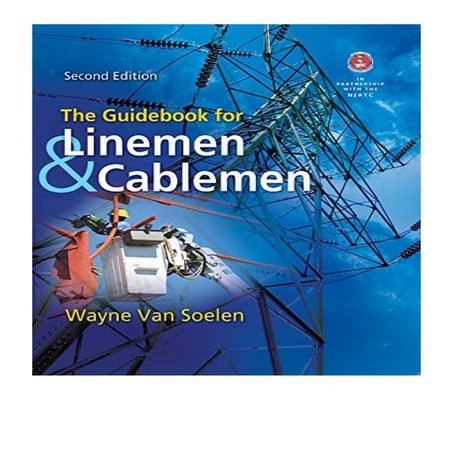 (2011) The Guidebook for Linemen and Cablemen (PDF) by Wayne Van Soelen | Delmar Cengage ...
