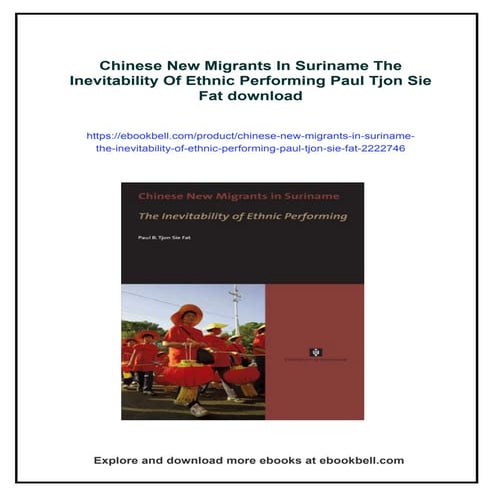 Chinese New Migrants In Suriname The Inevitability Of Ethnic Performing ...