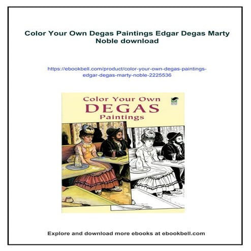 Color Your Own Degas Paintings Edgar Degas Marty Noble | PDF