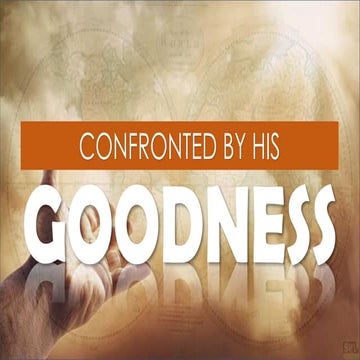 111517 Confronted By His Goodness | PDF