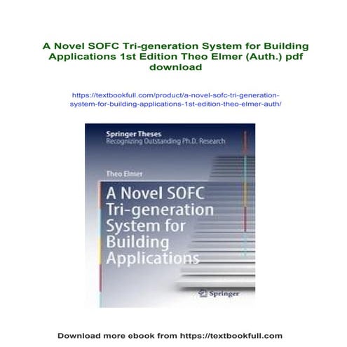 A Novel SOFC Tri-generation System for Building Applications 1st Edition Theo Elmer (Auth.) | PDF
