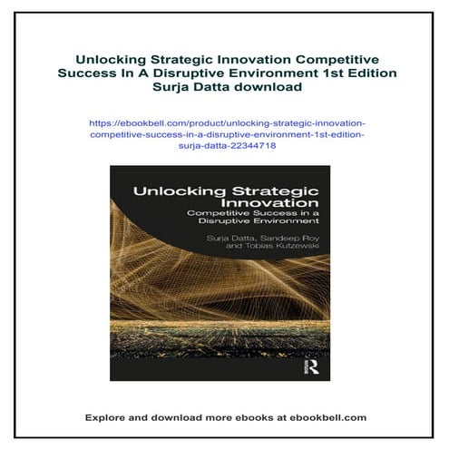 Unlocking Strategic Innovation Competitive Success In A Disruptive ...