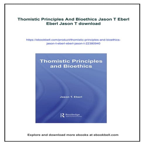 Thomistic Principles And Bioethics Jason T Eberl Eberl Jason T | PDF