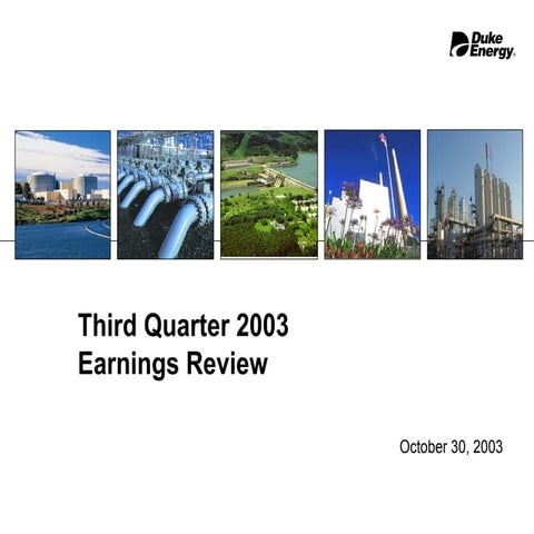 Duke Energy 10-30-03_Third_Quarter_Earnings_slides_web_(revised) | PPT