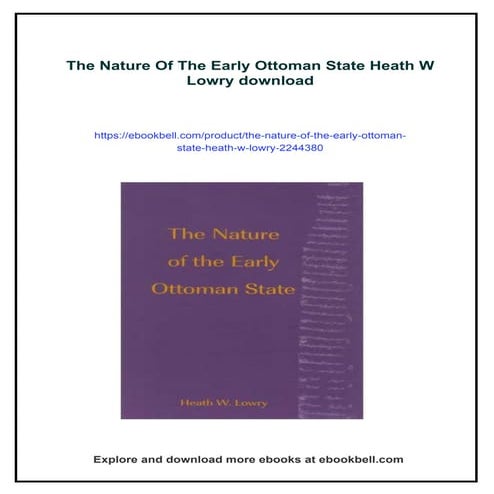 The Nature Of The Early Ottoman State Heath W Lowry | PDF