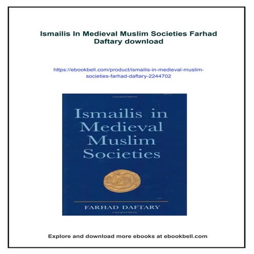 Ismailis In Medieval Muslim Societies Farhad Daftary | PDF