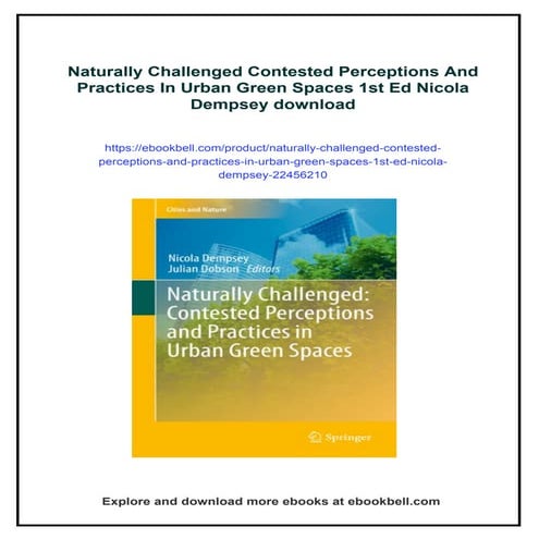 Naturally Challenged Contested Perceptions And Practices In Urban Green ...