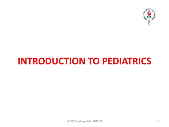 Introduction to pediatrics | PPTX | Parenting Babies and Toddlers | Parenting