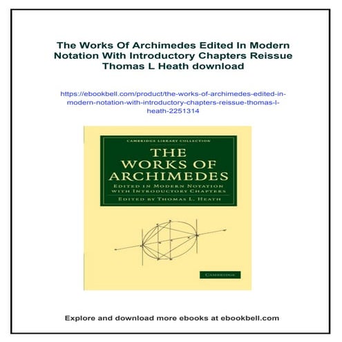 The Works Of Archimedes Edited In Modern Notation With Introductory ...