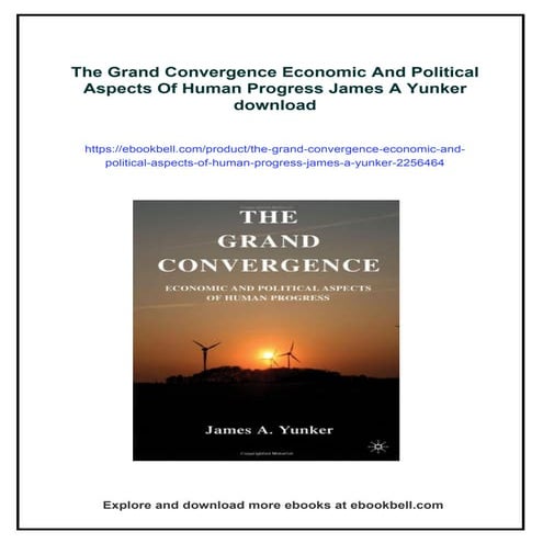 The Grand Convergence Economic And Political Aspects Of Human Progress ...