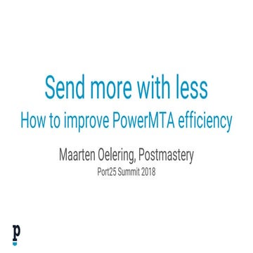 Send More with Less: How to Improve PowerMTA Efficiency | PDF