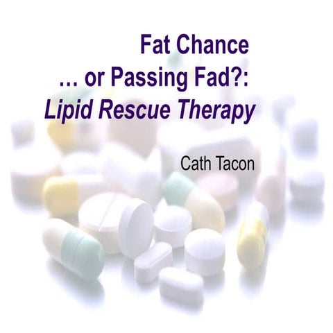Tacon on Lipid Rescue Therapy | PPT