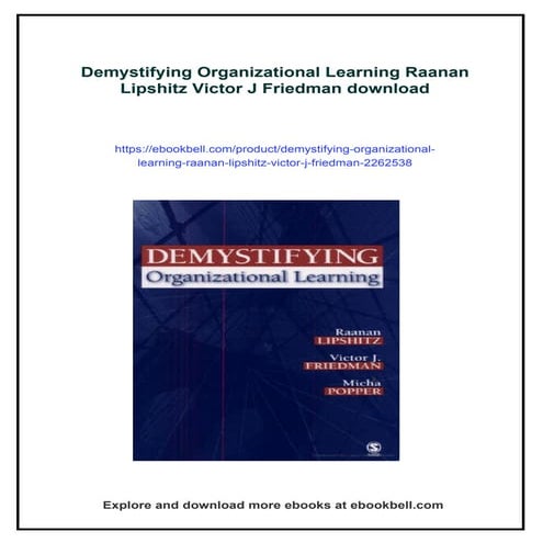 Demystifying Organizational Learning Raanan Lipshitz Victor J Friedman ...