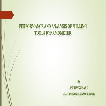 PERFORMANCE AND ANALYSIS OF MILLING TOOLS DYNAMOMETER | PPTX