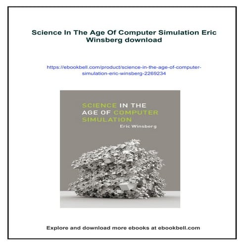 Science In The Age Of Computer Simulation Eric Winsberg | PDF