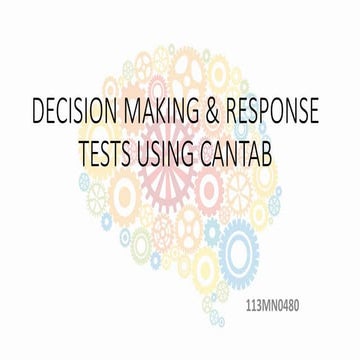 DECISION MAKING AND RESPONSE ANALYSIS TESTS USING CANTAB | PPTX