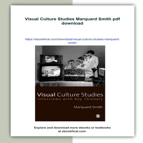 Download full ebook of Visual Culture Studies Marquard Smith instant ...