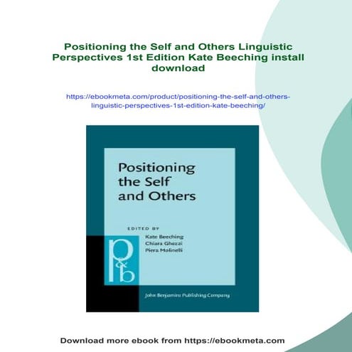 Positioning the Self and Others Linguistic Perspectives 1st Edition Kate Beeching | PDF