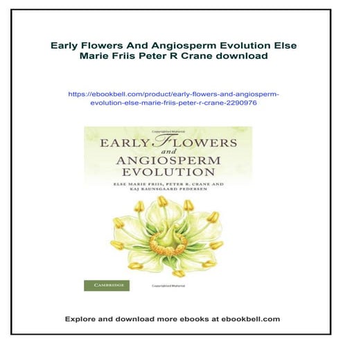 Early Flowers And Angiosperm Evolution Else Marie Friis Peter R Crane | PDF