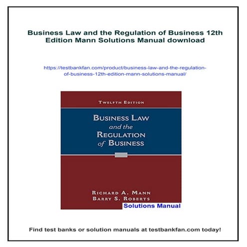 Business Law and the Regulation of Business 12th Edition Mann Solutions ...