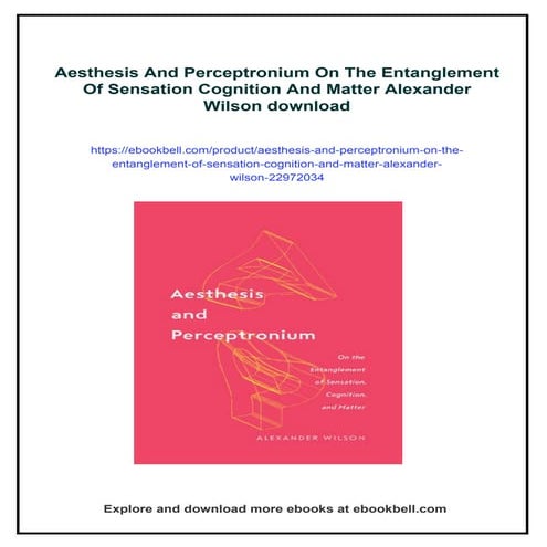 Aesthesis And Perceptronium On The Entanglement Of Sensation Cognition ...