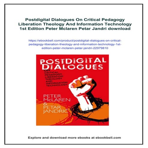Postdigital Dialogues On Critical Pedagogy Liberation Theology And Information Technology 1st ...