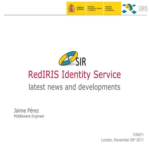 RedIRIS Identity Service latest news and developments - Jamie Perez | PPT