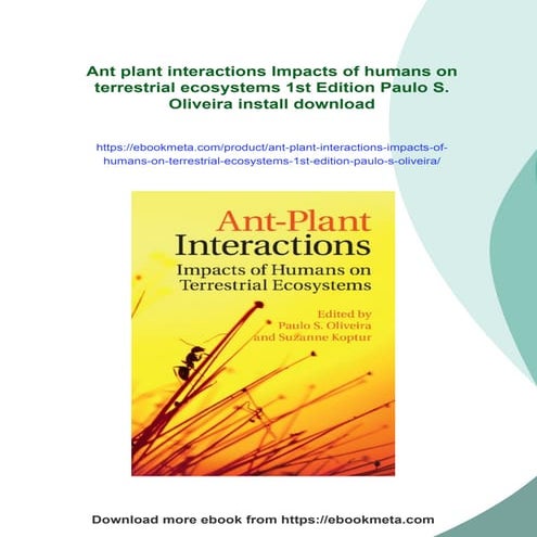 Ant plant interactions Impacts of humans on terrestrial ecosystems 1st ...