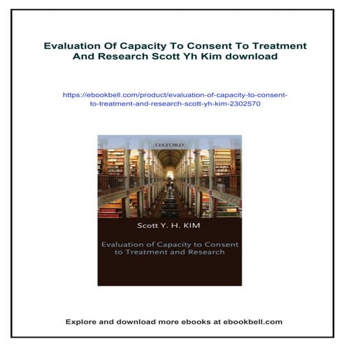 Evaluation Of Capacity To Consent To Treatment And Research Scott Yh Kim | PDF
