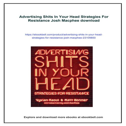Advertising Shits In Your Head Strategies For Resistance Josh Macphee | PDF