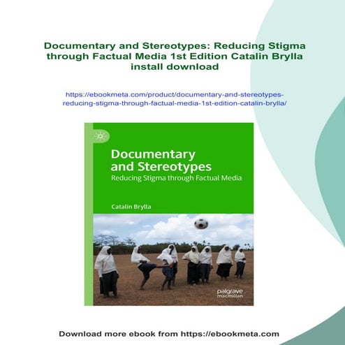 Documentary and Stereotypes: Reducing Stigma through Factual Media 1st ...