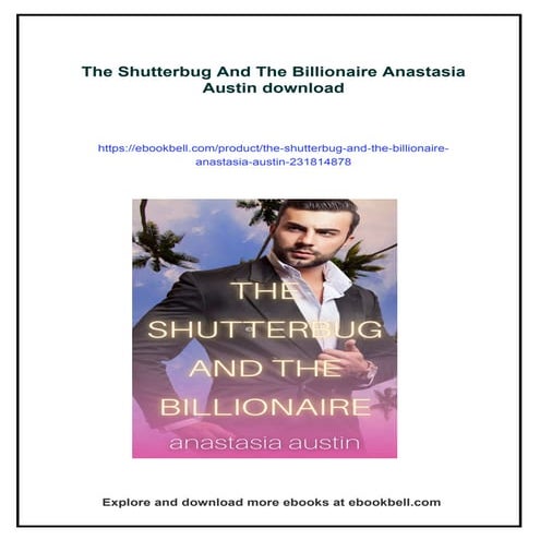 The Shutterbug And The Billionaire Anastasia Austin | PDF