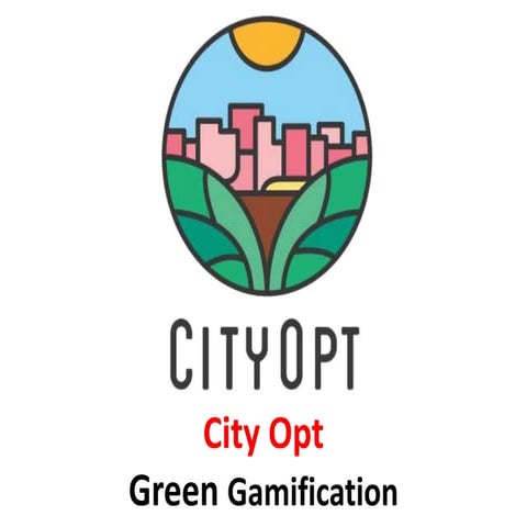 City opt - Green Gamification - Manu Melwin Joy | PPT