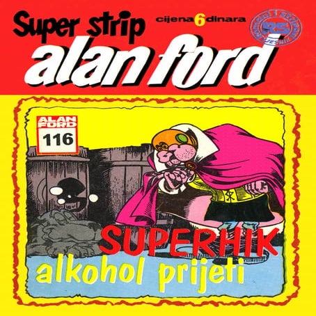 Alan Ford 116 - Superhik - alkohol prijeti | PDF
