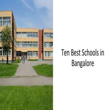 Top ten schools in Bangalore.pptx
