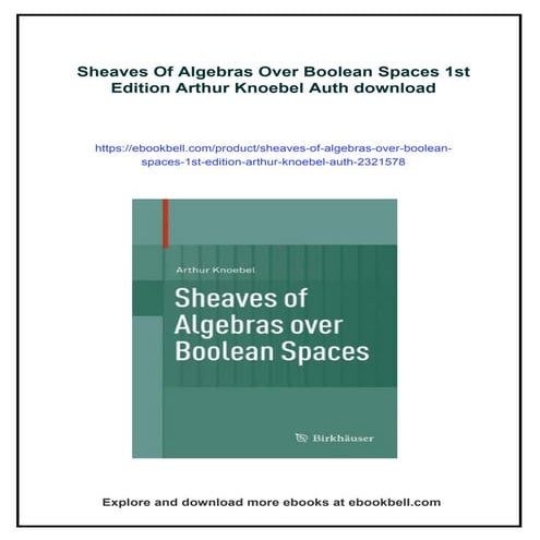 Sheaves Of Algebras Over Boolean Spaces 1st Edition Arthur Knoebel Auth | PDF