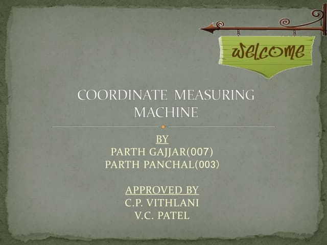 Coordinate Measuring Machine(CMM) | PPTX