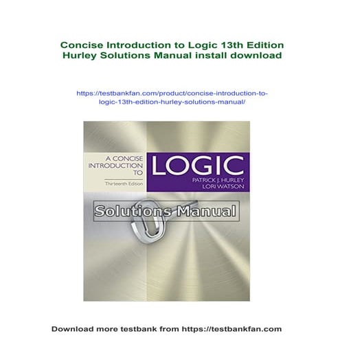 Concise Introduction to Logic 13th Edition Hurley Solutions Manual | PDF