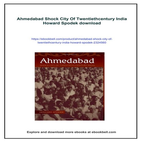 Ahmedabad Shock City Of Twentiethcentury India Howard Spodek | PDF