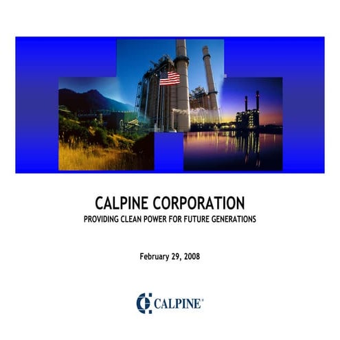 Calpine_Analyst_Day_Presentation_022908 | PPT