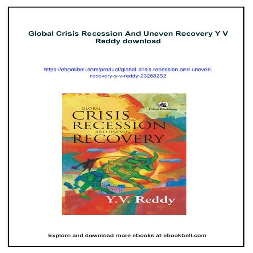 Global Crisis Recession And Uneven Recovery Y V Reddy | PDF