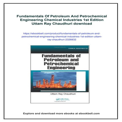 Fundamentals Of Petroleum And Petrochemical Engineering Chemical Industries 1st Edition Uttam ...