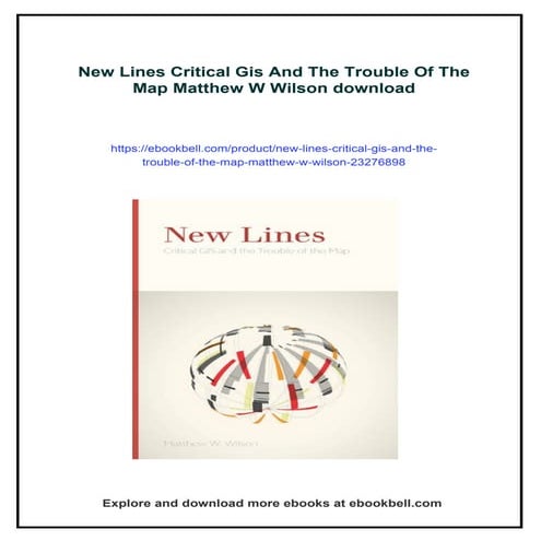 New Lines Critical Gis And The Trouble Of The Map Matthew W Wilson | PDF