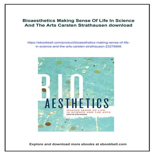 Bioaesthetics Making Sense Of Life In Science And The Arts Carsten ...