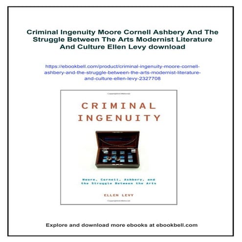 Criminal Ingenuity Moore Cornell Ashbery And The Struggle Between The ...